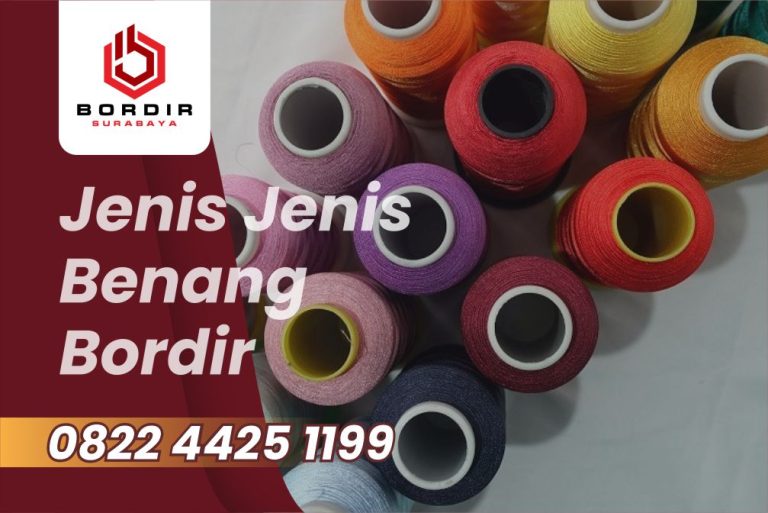 Yuk, Kenali Jenis Jenis Benang Bordir !! No.5 Paling Di Minati